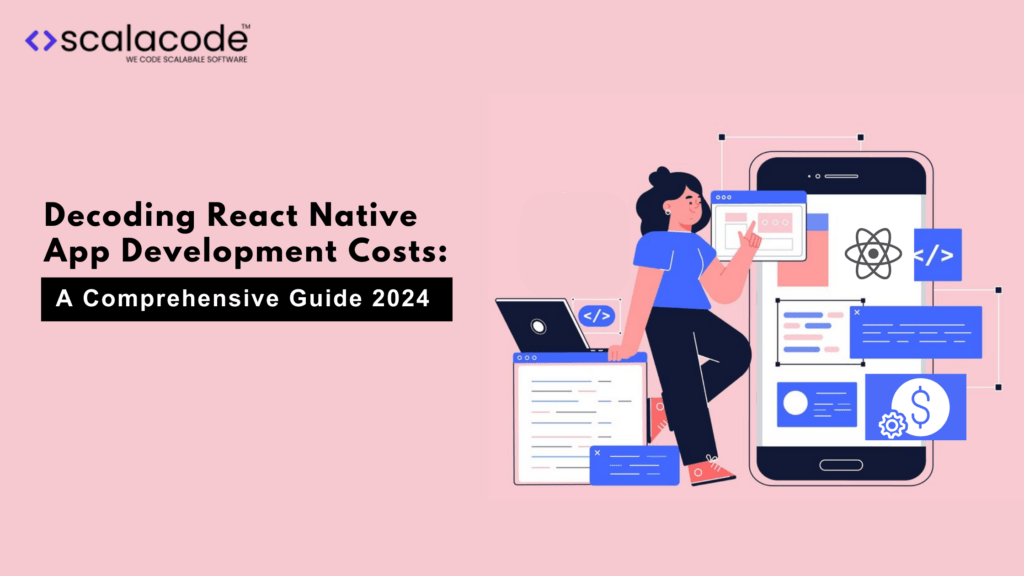 React Native App Development Costs A Comprehensive Guide
