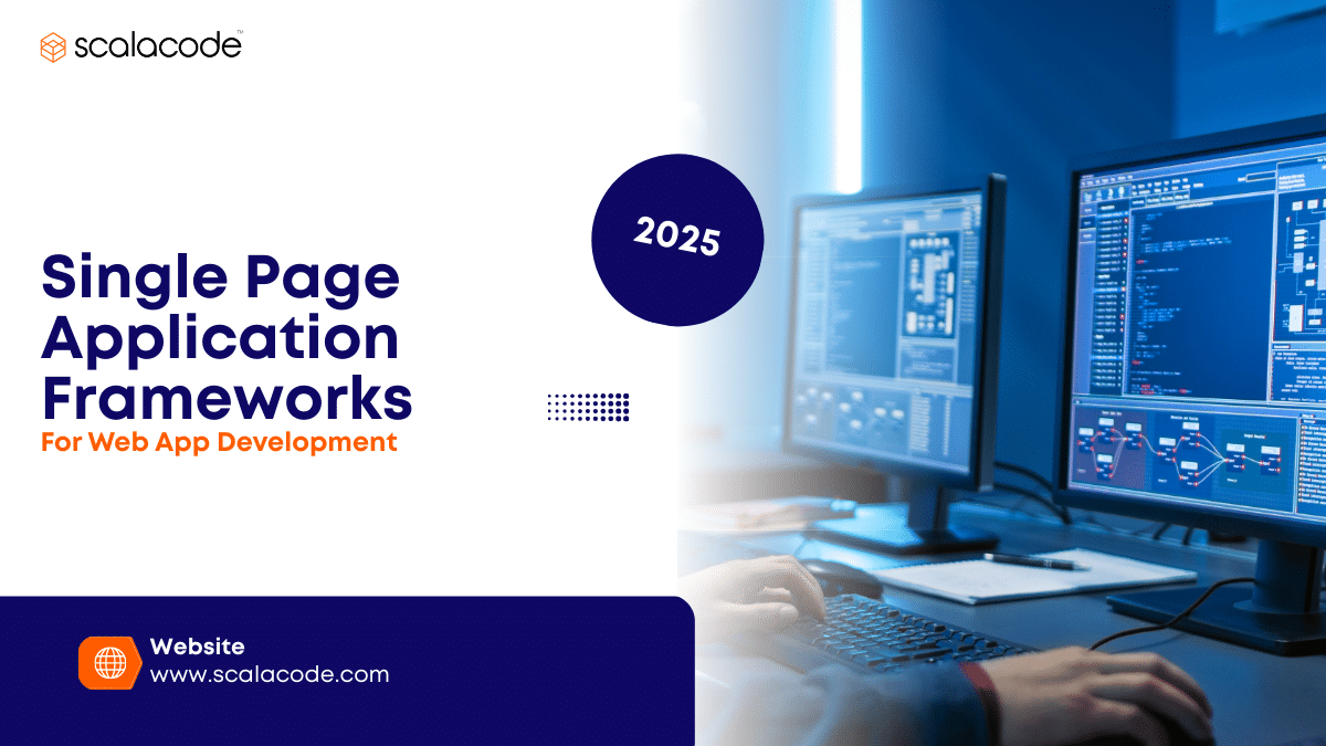 Top 7 Single-Page Application Frameworks In 2025 | SPA Frameworks